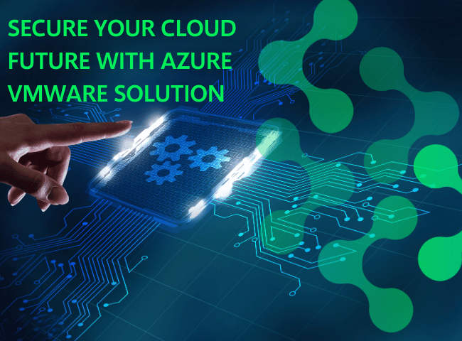 Secure Your Cloud Future With Azure Vmware Solution Braintree